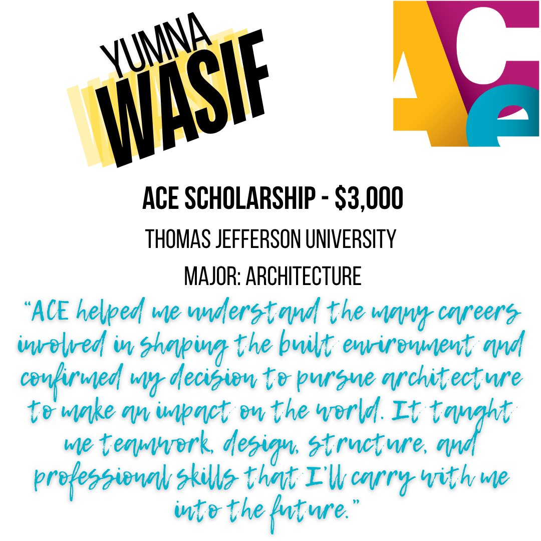 Celebrating Yumna Wasif – ACE Scholarship Winner – ACE Mentor Program Philadelphia